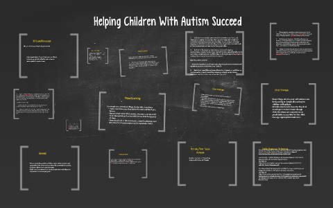 Helping Children With Autism Succeed by Kassie Cubitt on Prezi