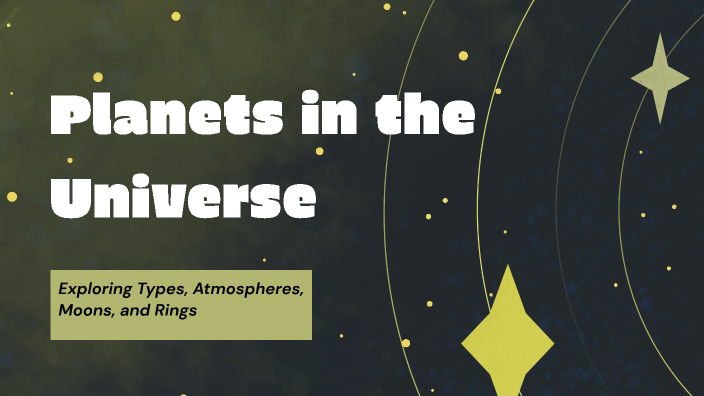 Planets in the Universe by project maker on Prezi