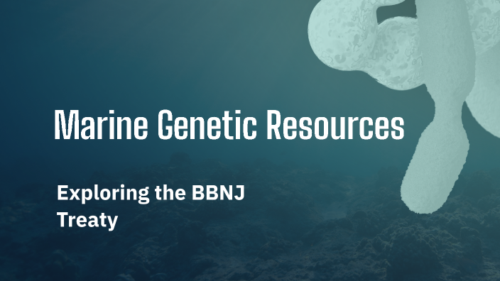 Marine Genetic Resources by Genesis Diaz on Prezi