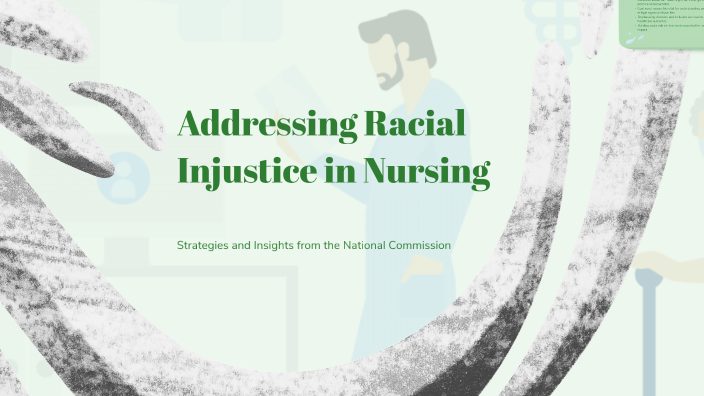 Addressing Racial Injustice in Nursing by Ceaser Lopez on Prezi