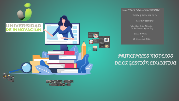 MODELOS PRINCIPALES DE LA GESTIÓN EDUCATIVA by Edgar Avilés Marcelino on Prezi