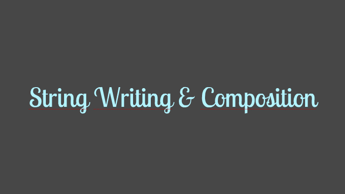 An Introduction to String writing by Jostine Loubser on Prezi