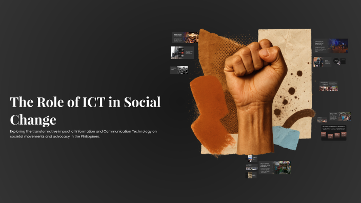 The Role of ICT in Social Change by Kevin Aguila on Prezi