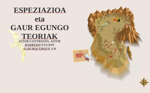 ESPEZIAZIOA ETA GAUR EGUNGO TEORIAK by Ion Alburquerque on Prezi