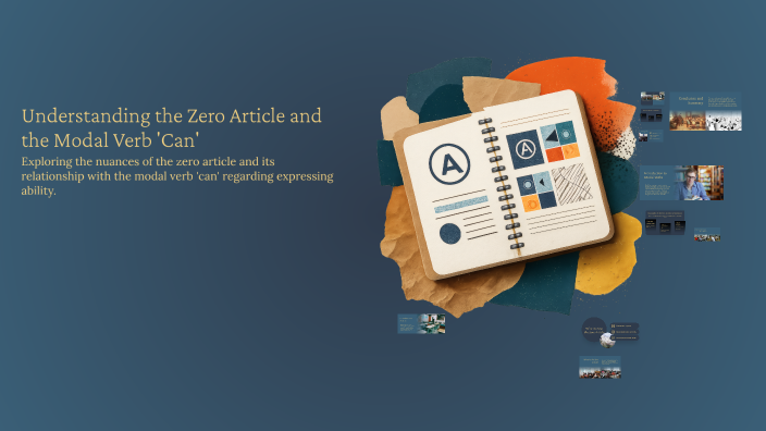 Understanding the Zero Article and the Modal Verb 'Can' by Akerke ...