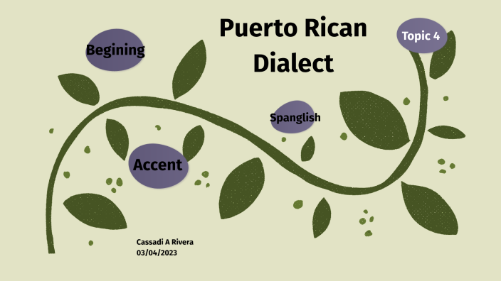 Puerto Rican dialect by cassadi rivera on Prezi
