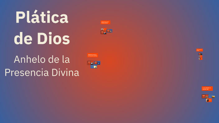 Plática de Dios by Julio Garcia on Prezi