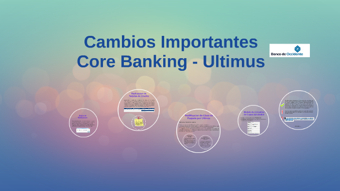 Cambios Importantes Core Banking - Ultimus by Laura Valencia