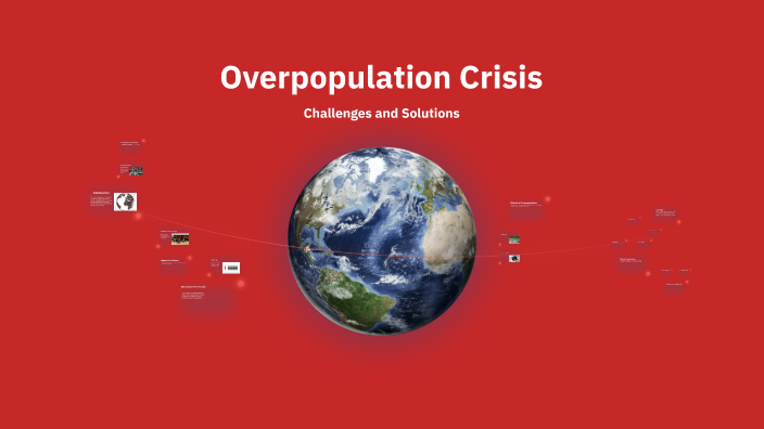 Overpopulation Crisis by ricky sierra on Prezi