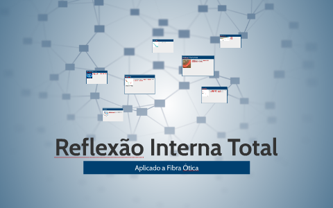 Reflexão Interna Total by Charles Xavier on Prezi