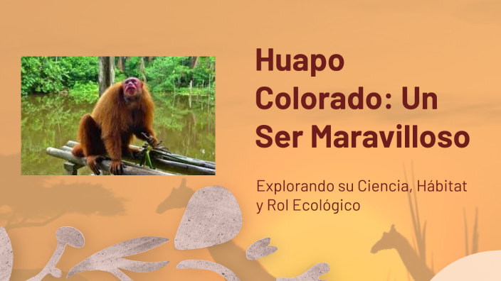 Huapo Colorado: Un Ser Maravilloso by juleisi xiomara gomez galvez on Prezi