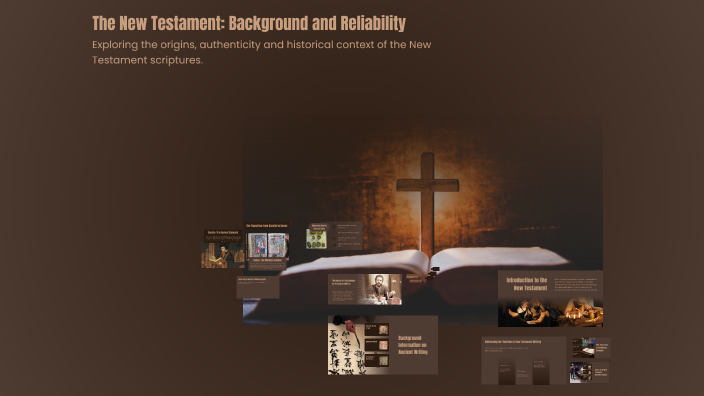 The New Testament: Background and Reliability by Natasha John Babu on Prezi