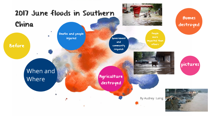 AL 2017 June floods Southern china by Audrey Laing on Prezi