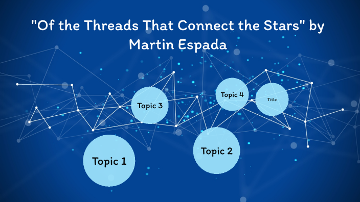 "Of the Threads That Connect the Stars" by Martin Espada by Jenney Xiao ...