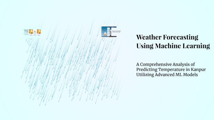 Weather Forecasting Using Machine Learning by Mohd Waliuddin on Prezi
