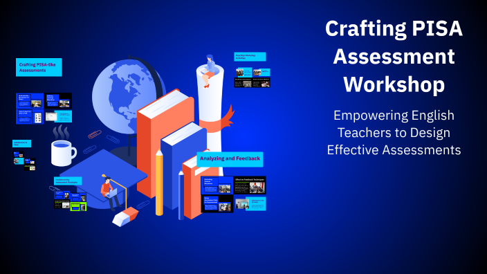 Crafting PISA Assessment Workshop by JULIUS FABIAN on Prezi