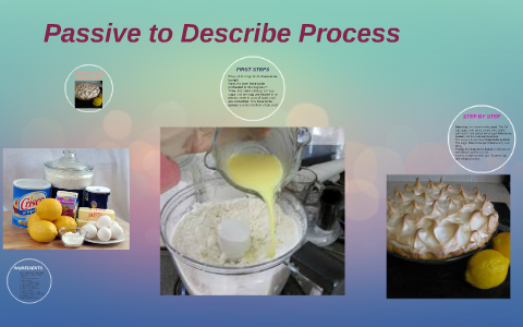 Passive to Describe Process by María Quiñones on Prezi