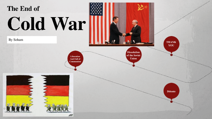 The End of Cold War by Sam G on Prezi