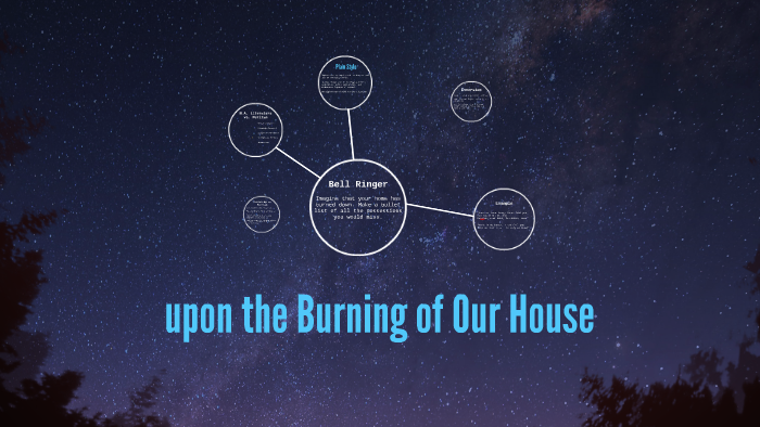 upon the Burning of Our House by Andie Faircloth on Prezi