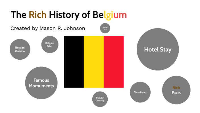 The Rich History of Belgium by Mason Johnson on Prezi