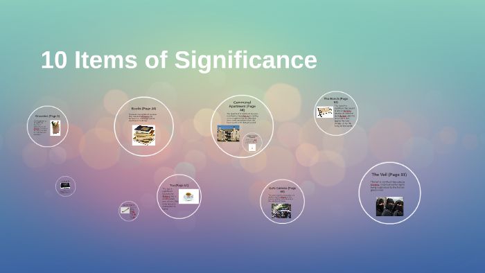 10 Items of Significance by Karina G on Prezi