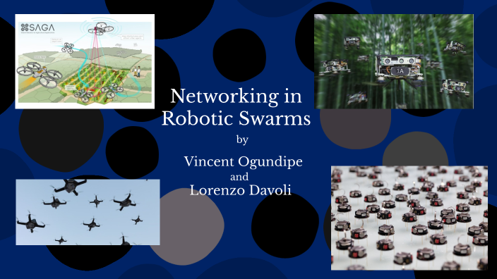 Networking in Robotic Swarms by Vincent Ogundipe on Prezi
