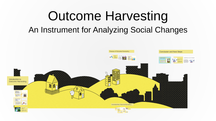 Outcome Harvesting by Кан Любов on Prezi