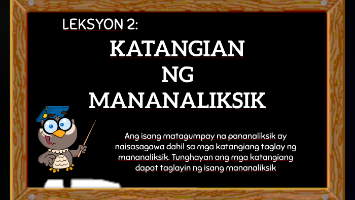 KATANGIAN NG MANANALIKSIK by Angel Almonina on Prezi