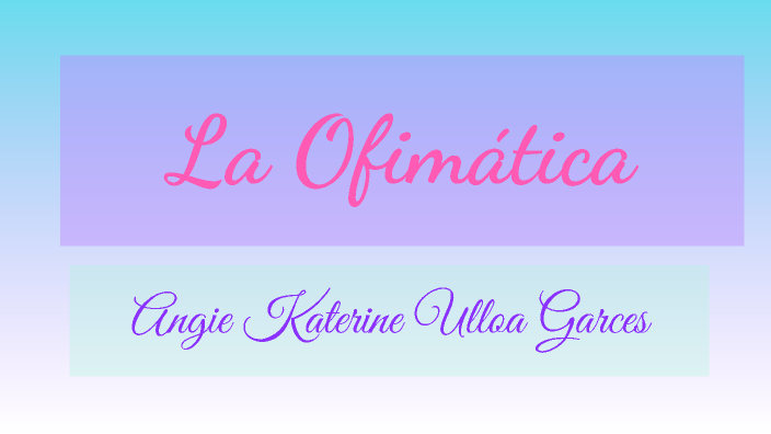 Ofimática by Angie Ulloa on Prezi