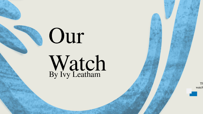 OurWatch by Ivy Leatham on Prezi