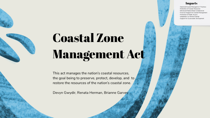 Coastal Zone Management Act by Devyn Gwydir on Prezi