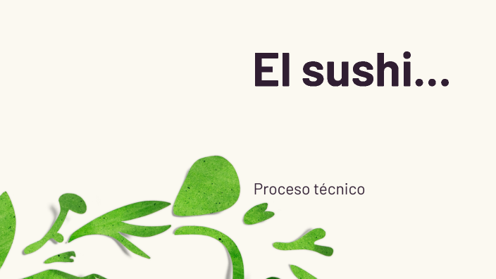 Proceso técnico del Sushi by Aicha on Prezi