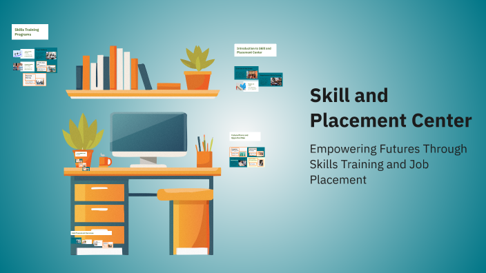 Skill and Placement Center by CEO Office on Prezi