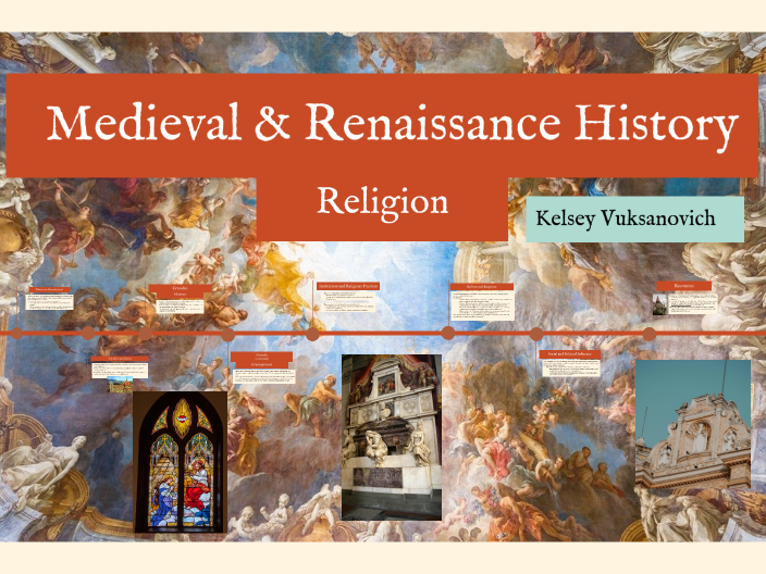 Medieval & Renaissance History by Kelsey Vuksanovich on Prezi