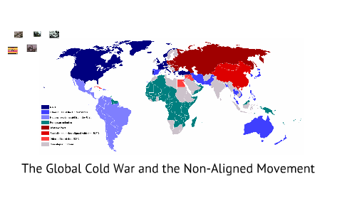 The Cold War and the Non-Aligned Movement by Nathan Chio on Prezi