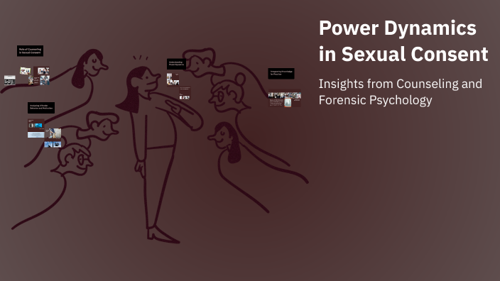 Power Dynamics in Sexual Consent by April Dalzell on Prezi