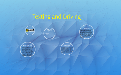 Texting and Driving by Anthony Garcia on Prezi