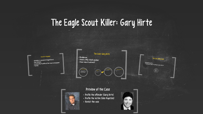 The Eagle Scout Killer: Gary Hirte by Lacey Fenrich on Prezi