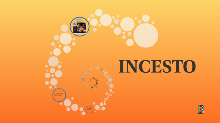 INCESTO by marcia magaño on Prezi