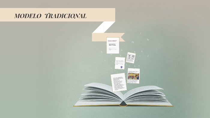 MODELO PEDAGOGICO TRADICIONAL by Sara Garcia on Prezi