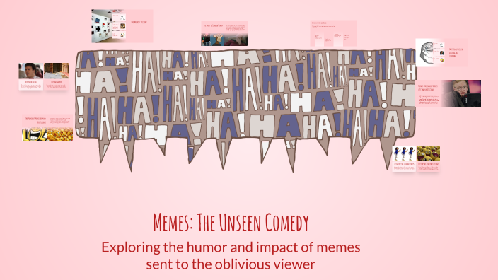 Memes: The Unseen Comedy by Eenhoorn :) on Prezi