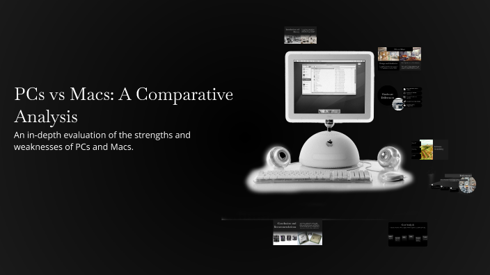PCs vs Macs: A Comparative Analysis by Tayib Zubair on Prezi