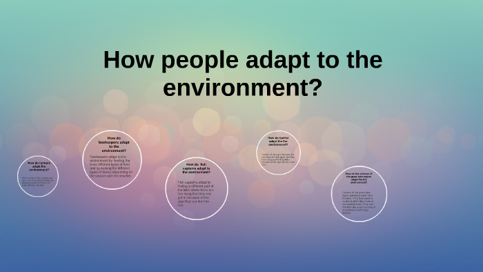 Adapting to the Environment by Allie Honigford on Prezi