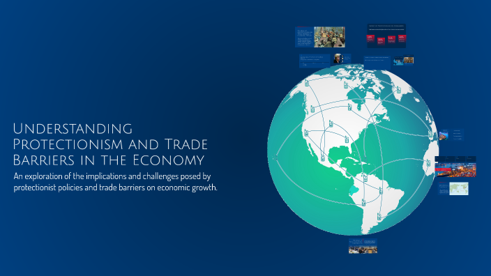 Understanding Protectionism and Trade Barriers in the Economy by Ahmed ...