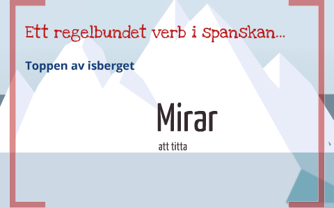 Spanska regelbundna verb by Frank Lind on Prezi