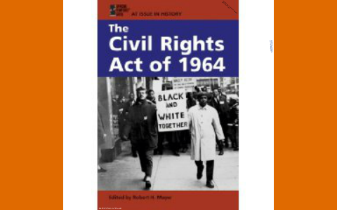 What did the Civil Rights Act of 1964 provide? by Ashley Eyler on Prezi