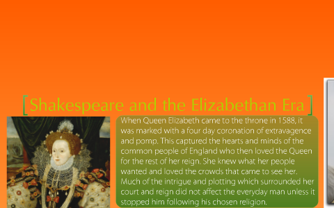 Shakespeare and the Elizabethan Era by Jade Gibson on Prezi