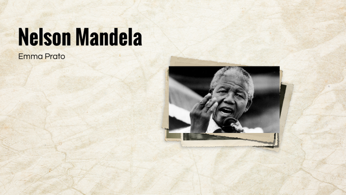 nelson mandela by Emma Prato on Prezi