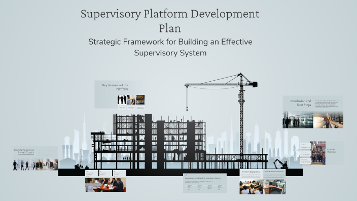 Supervisory Platform Development Plan by rae Allman on Prezi