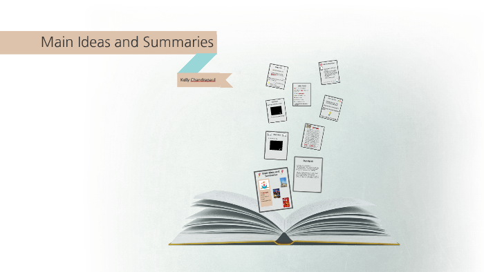 Main Idea and Summary by Kelly Chandrapaul on Prezi